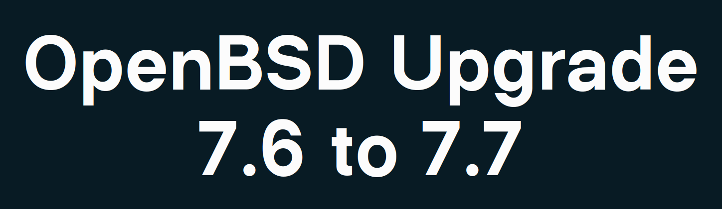 OpenBSD 7.6 を 7.7 へ アップグレード | OpenBSD Solutions ブログ